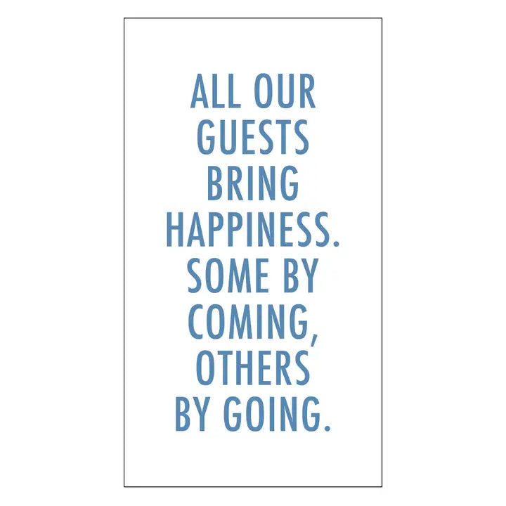 All Guests Bring Happiness - Guest Napkins – Tulips Home and Gift